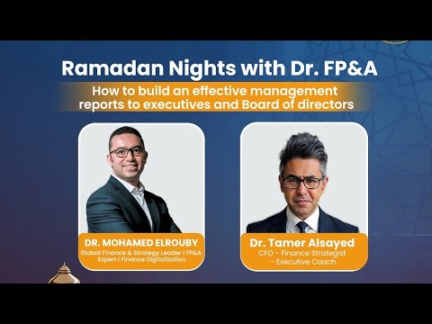 Dr.FP&A Ramdan Nights #4 with Dr.Tamer Elsayed CFO - Finance Strategist- Executive Coach - YouTube