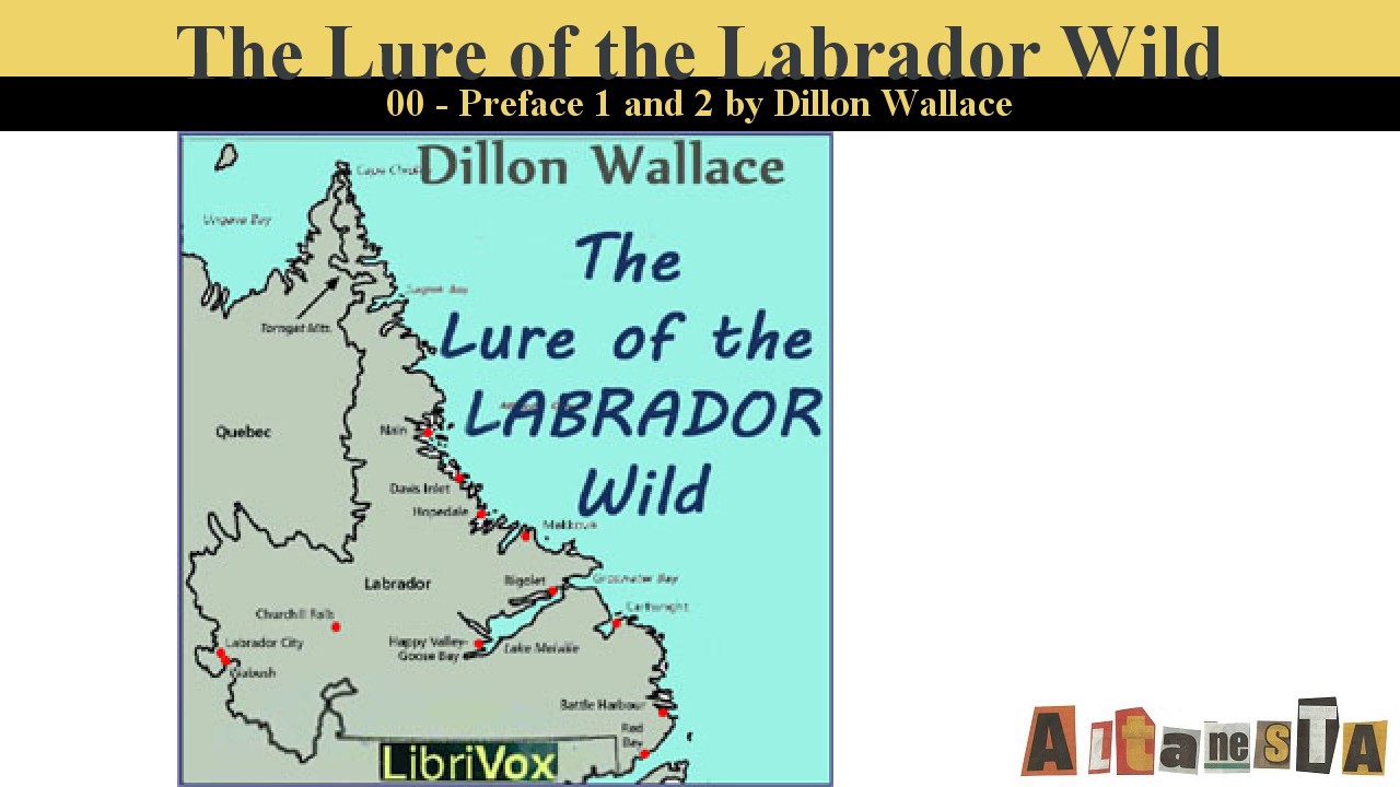 The Lure of the Labrador Wild - YouTube