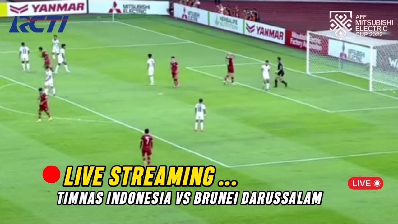 🔴 LIVE STREAMING TIMNAS INDONESIA VS BRUNEI DARUSSALAM BISA DI SAKSIKAN DI SINI! - YouTube