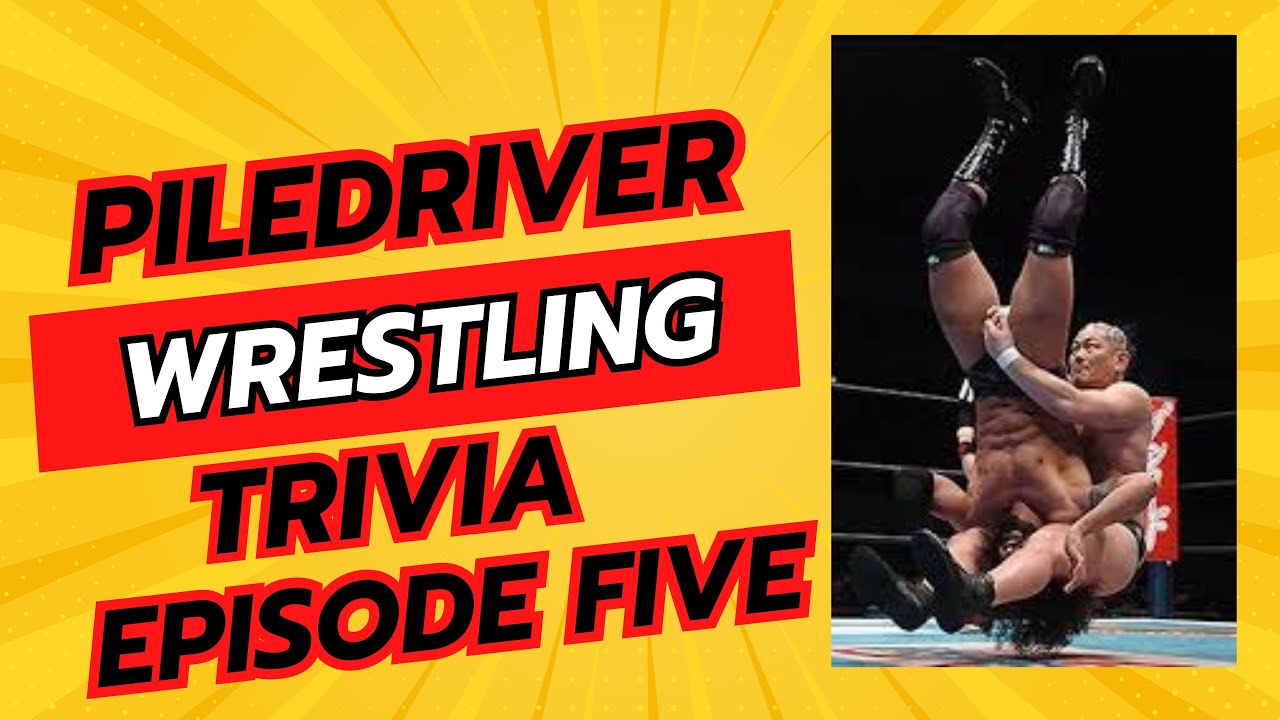 Piledriver Wrestling Trivia Video Episode Five #wrestlingtrivia # ...