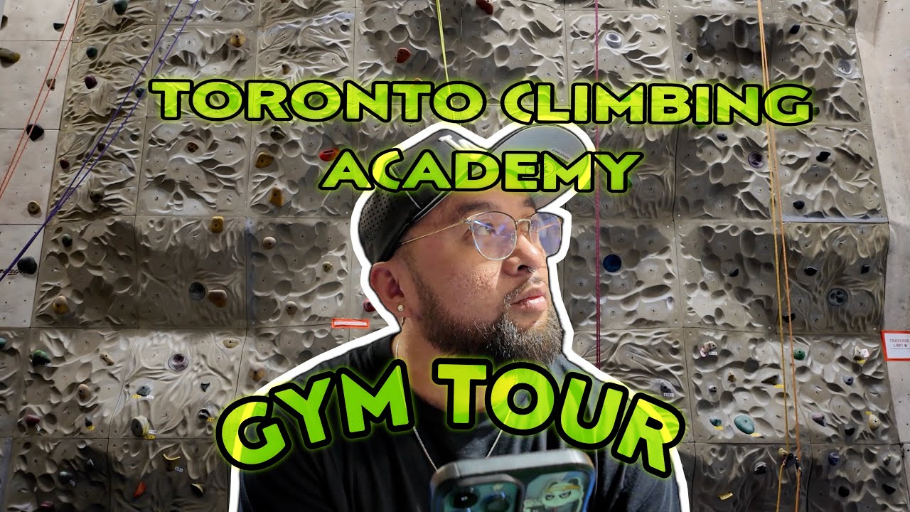TORONTO CLIMBING ACADEMY - GYM TOUR - YouTube