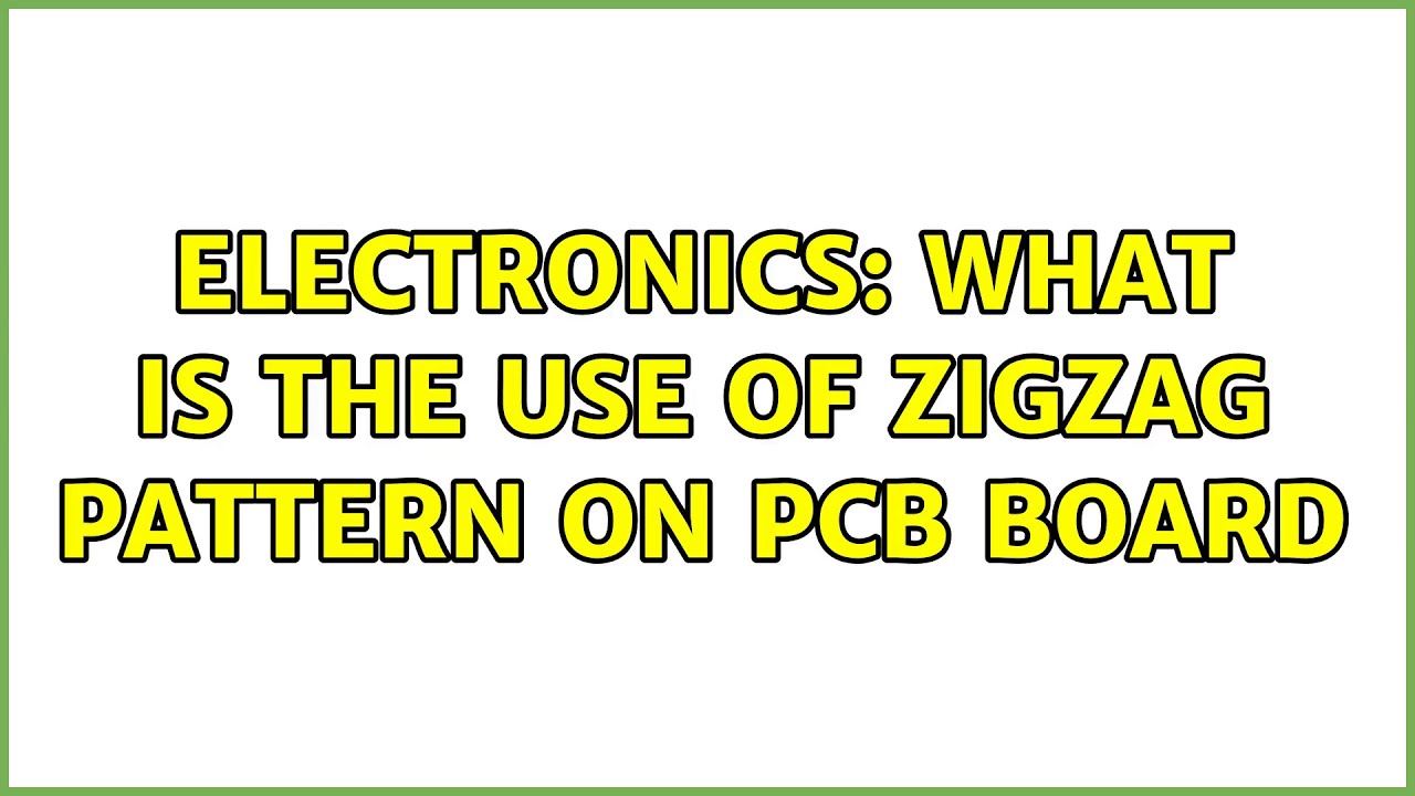 Electronics: What is the use of zigzag pattern on PCB board - YouTube