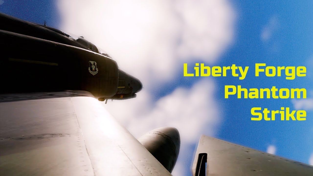 [DCS] Liberty Forge - Nowhere Fast Phantom Strike - YouTube
