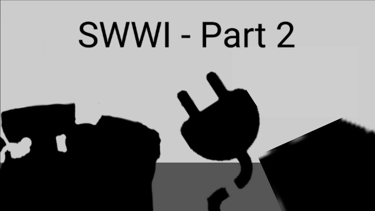 SWWI - Part 2 @Thunderbolt18367 - YouTube