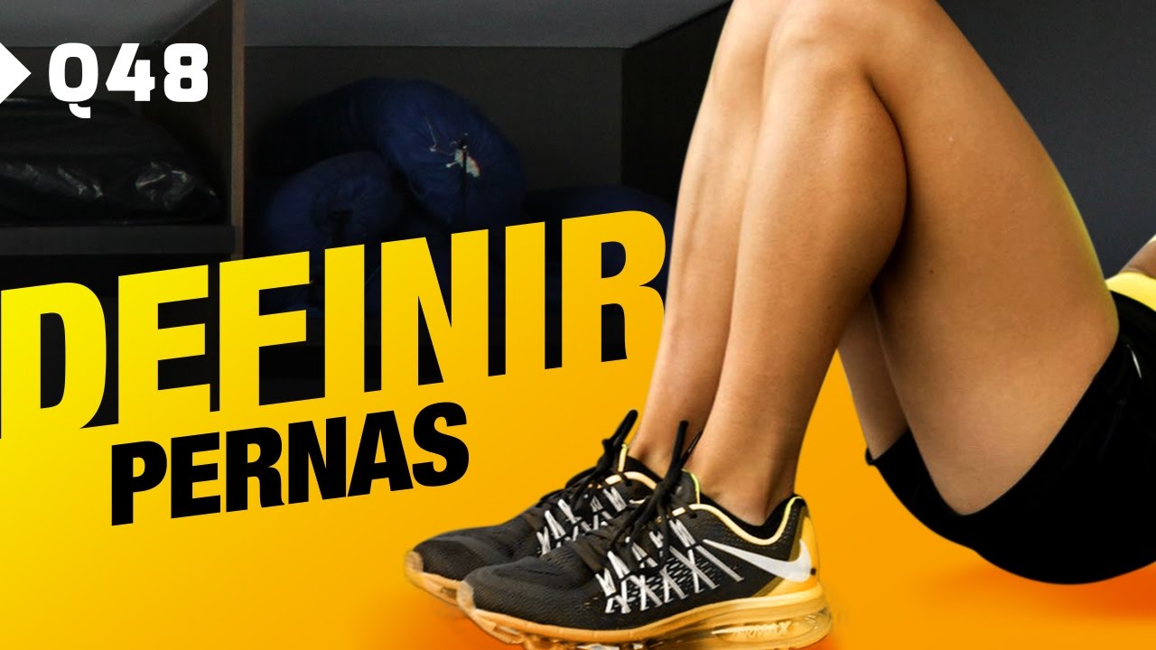 Treino Q48 para definir e aumentar pernas e glúteos - YouTube