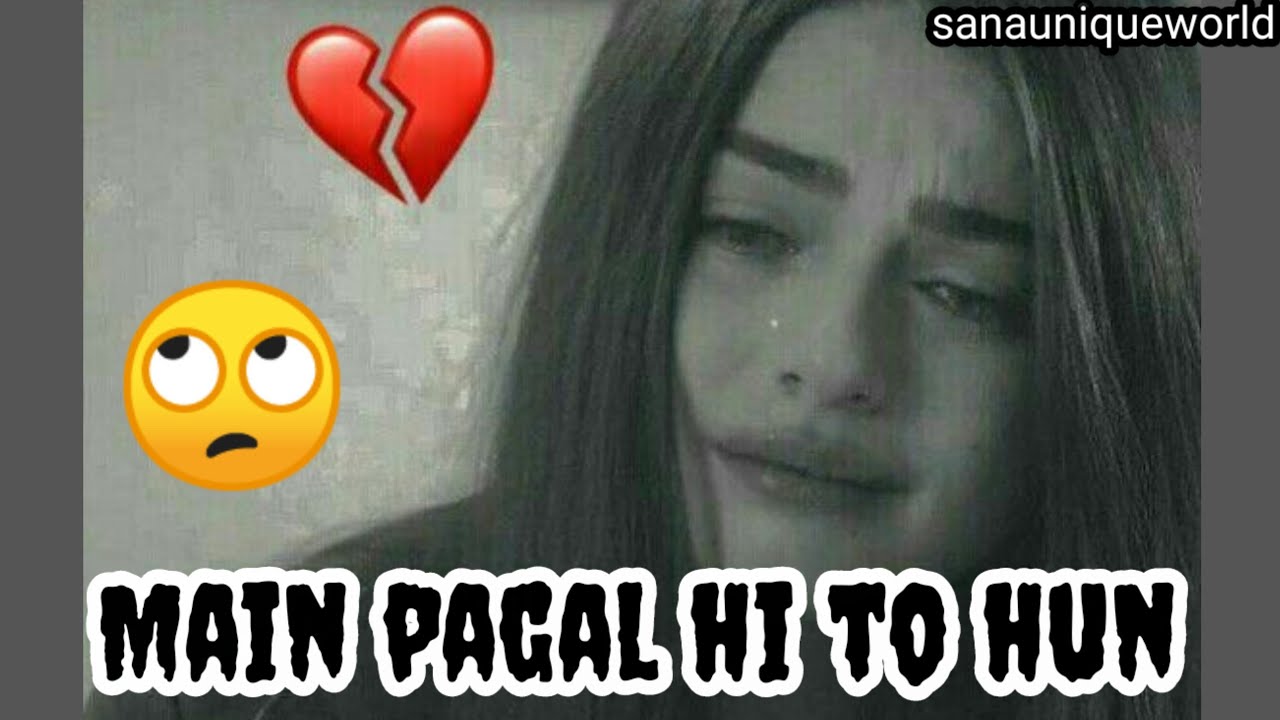 Me pagal hi to hun🥺Best quotes 💔 sad emotional lines for status 😒 - YouTube