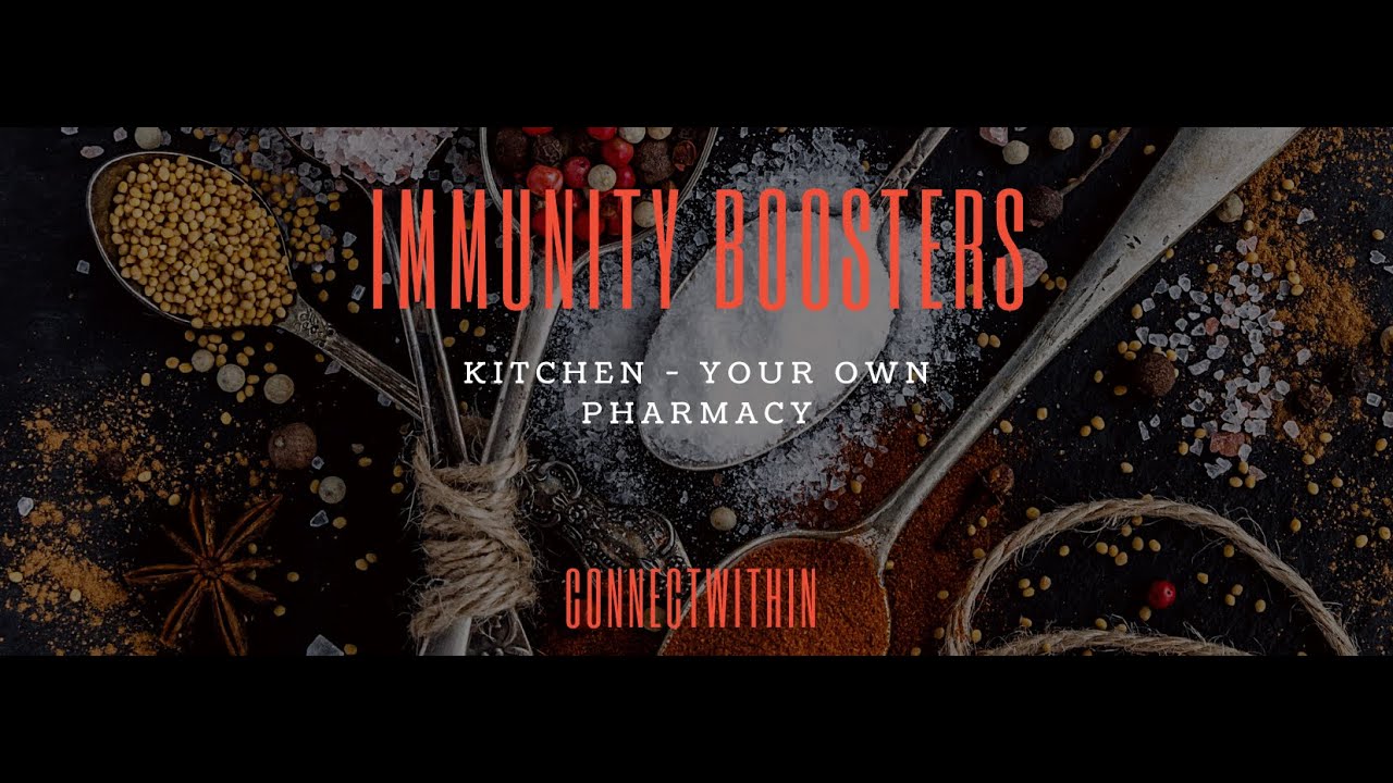 Immunity Boosters - Make Kitchen your own Pharmacy - YouTube