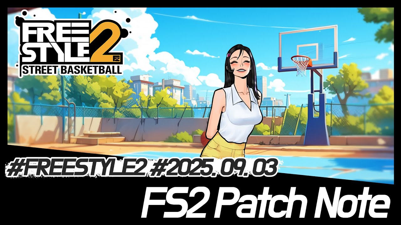 [Freestyle2 Global] 25.09.03 Patch Note - YouTube