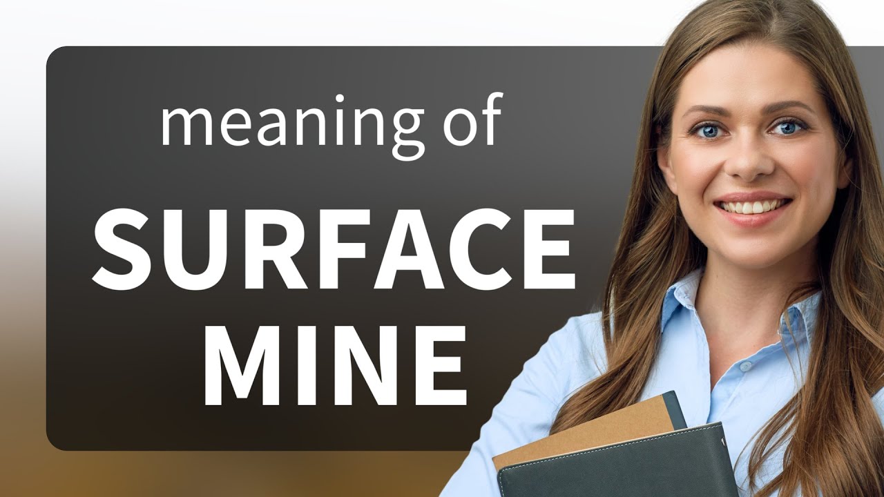 Surface mine | what is SURFACE MINE meaning - YouTube