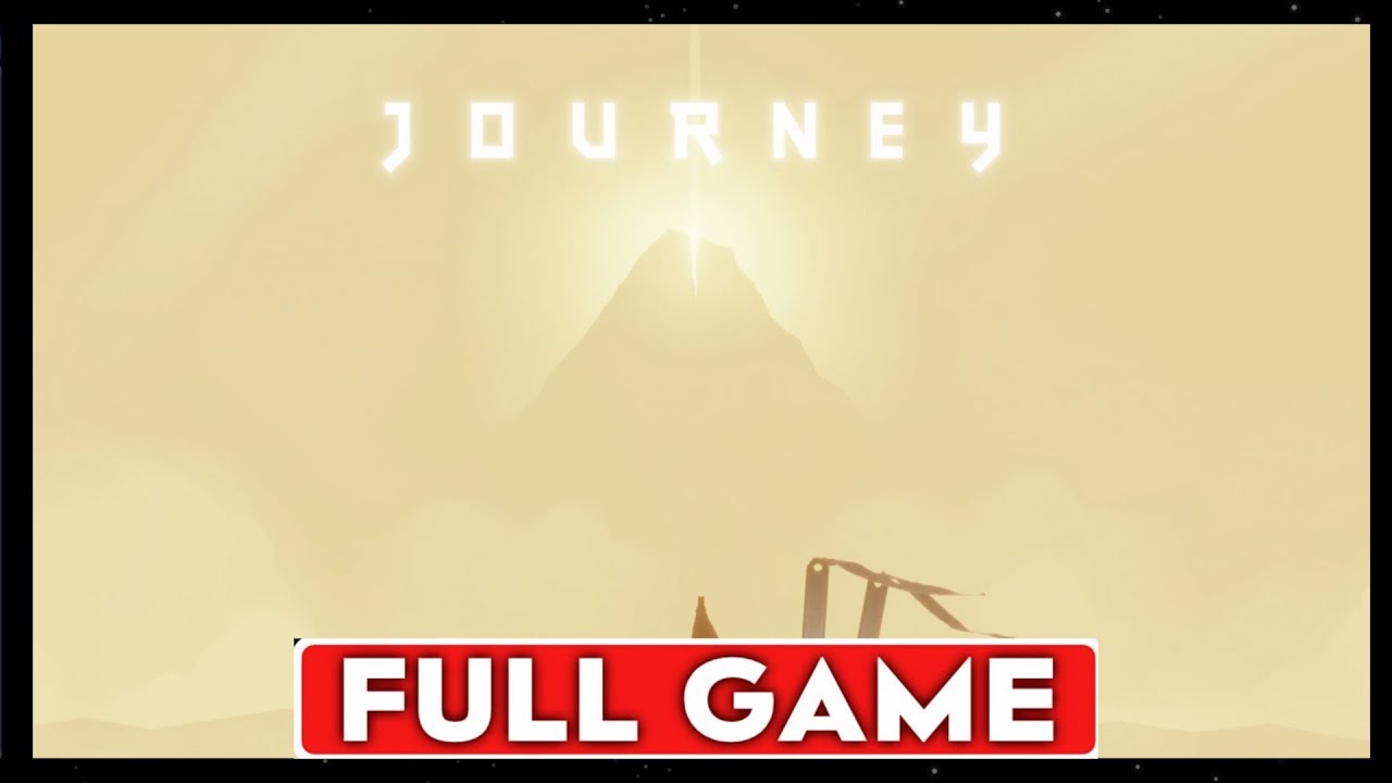 Journey 100% Gameplay Walkthrough FULL GAME - YouTube