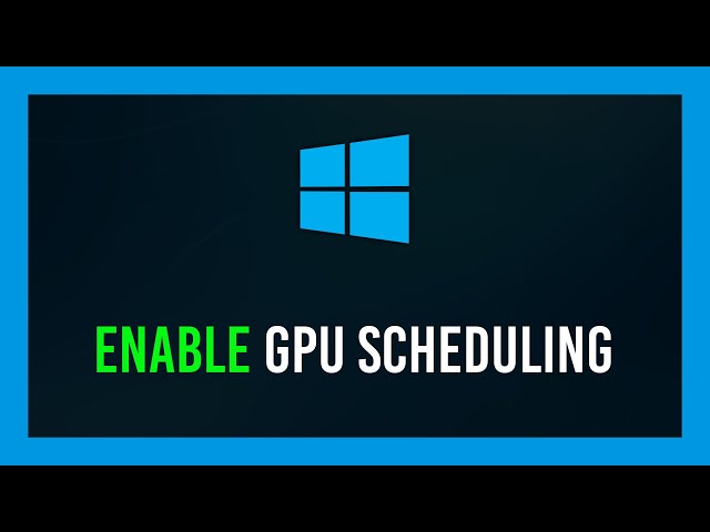 How To Use New Gpu Scheduling Feature In Windows 10 Enable Hardware