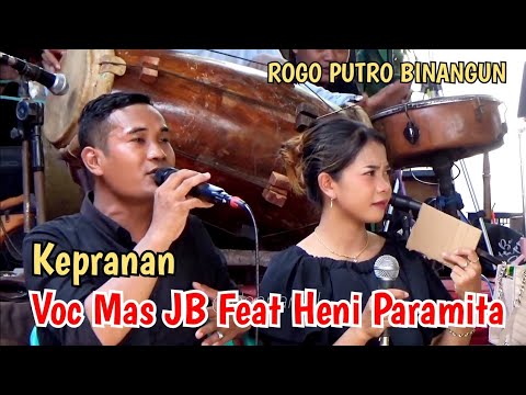 KEPRANAN VOC MAS JB & HENI FEAT JARANAN ROGO PUTRA BINANGUN - YouTube