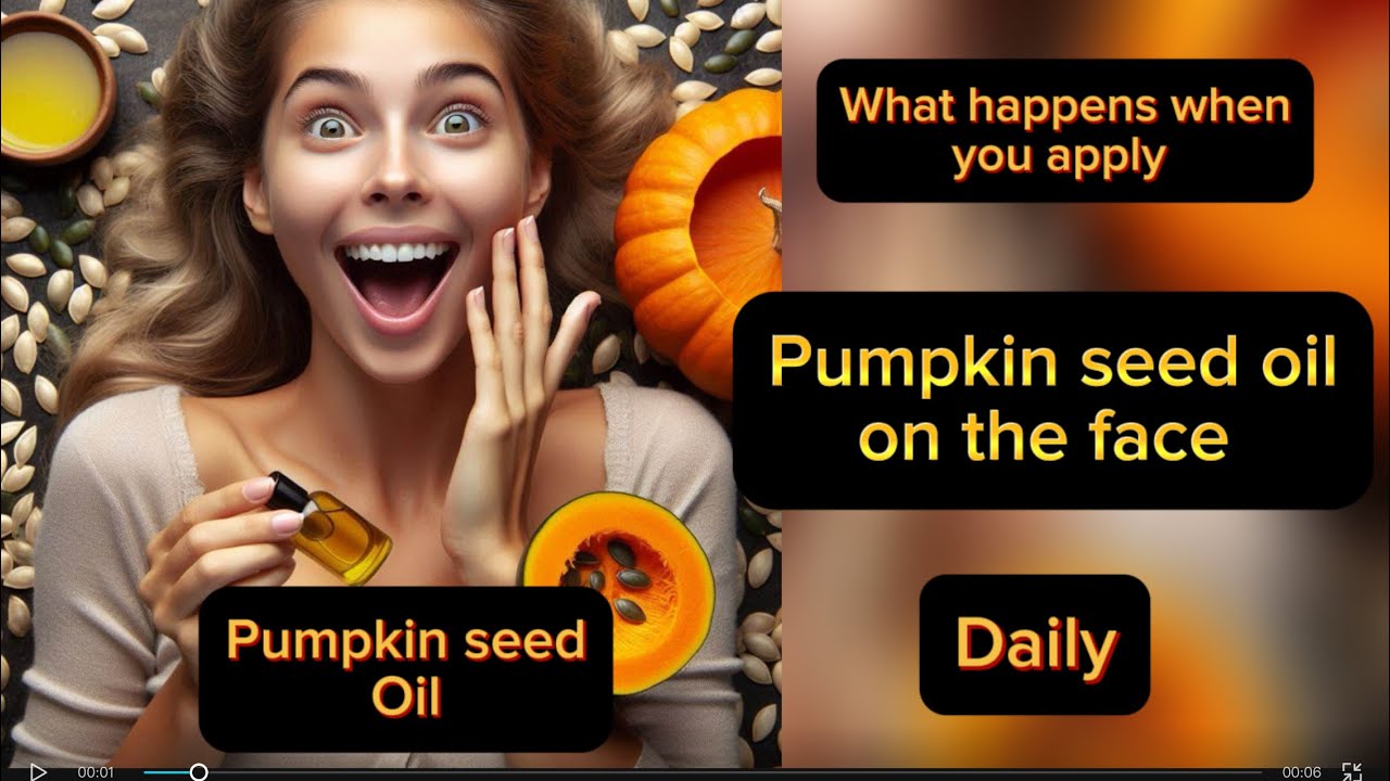 What happens when you apply pumpkin seed oil on the face daily - YouTube