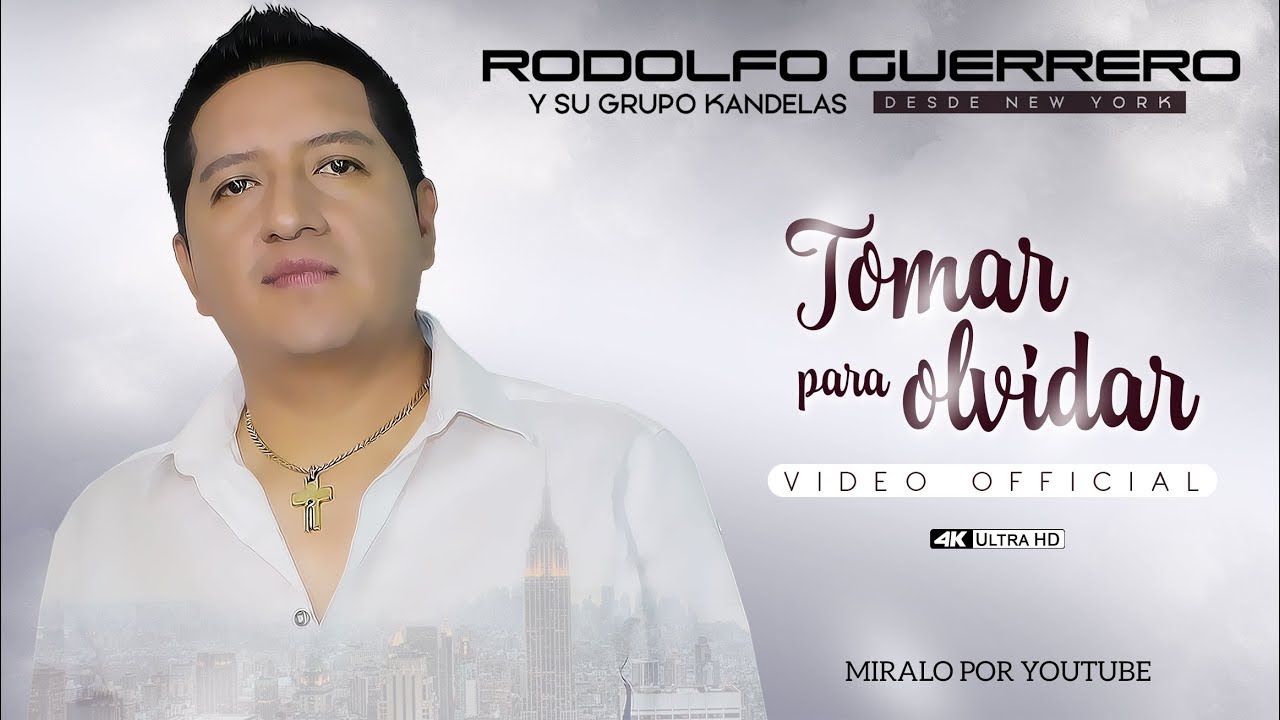 TOMAR PARA OLVIDAR - RODOLFO GUERRERO KANDELAS - VIDEO OFICIAL - YouTube