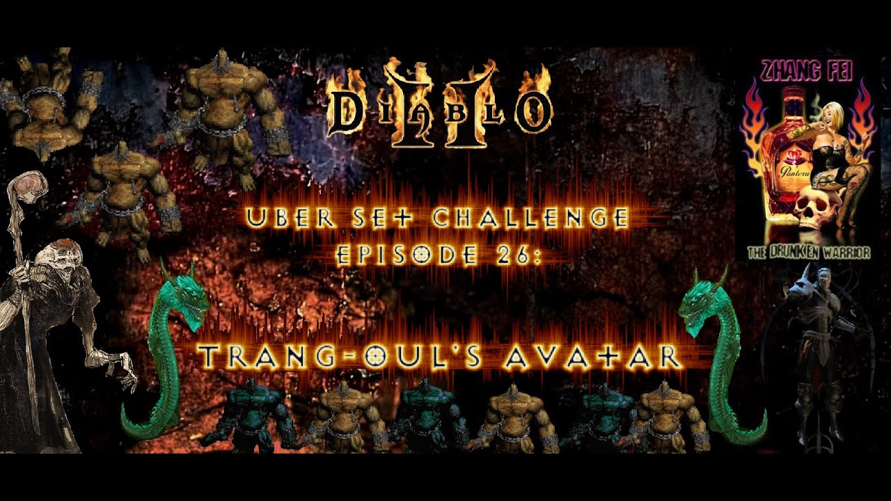 Diablo 2 Uber Set Challenge Ep 26 Trang-Oul's Avatar - YouTube