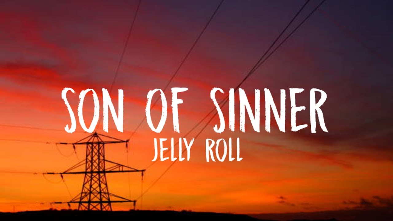 Jelly Roll - Son Of A Sinner lyrics - YouTube