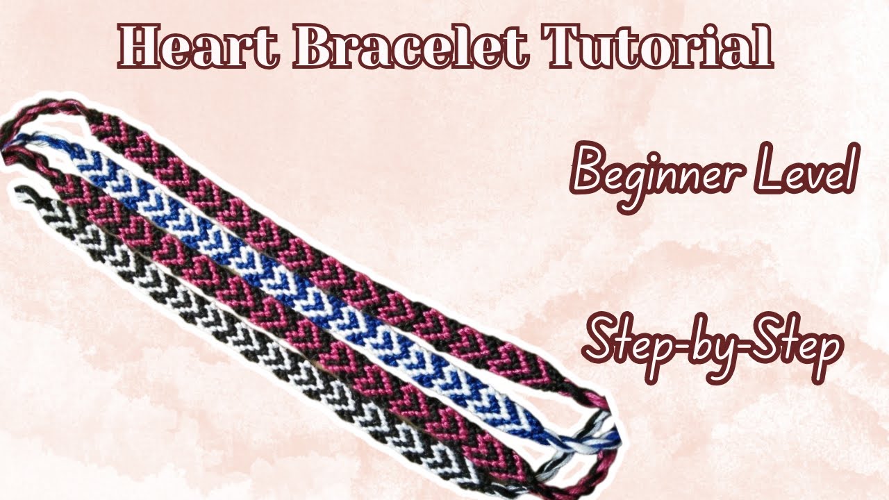 Heart Bracelet Tutorial| Friendship bracelet Tutorial| Macrame bracelet ...
