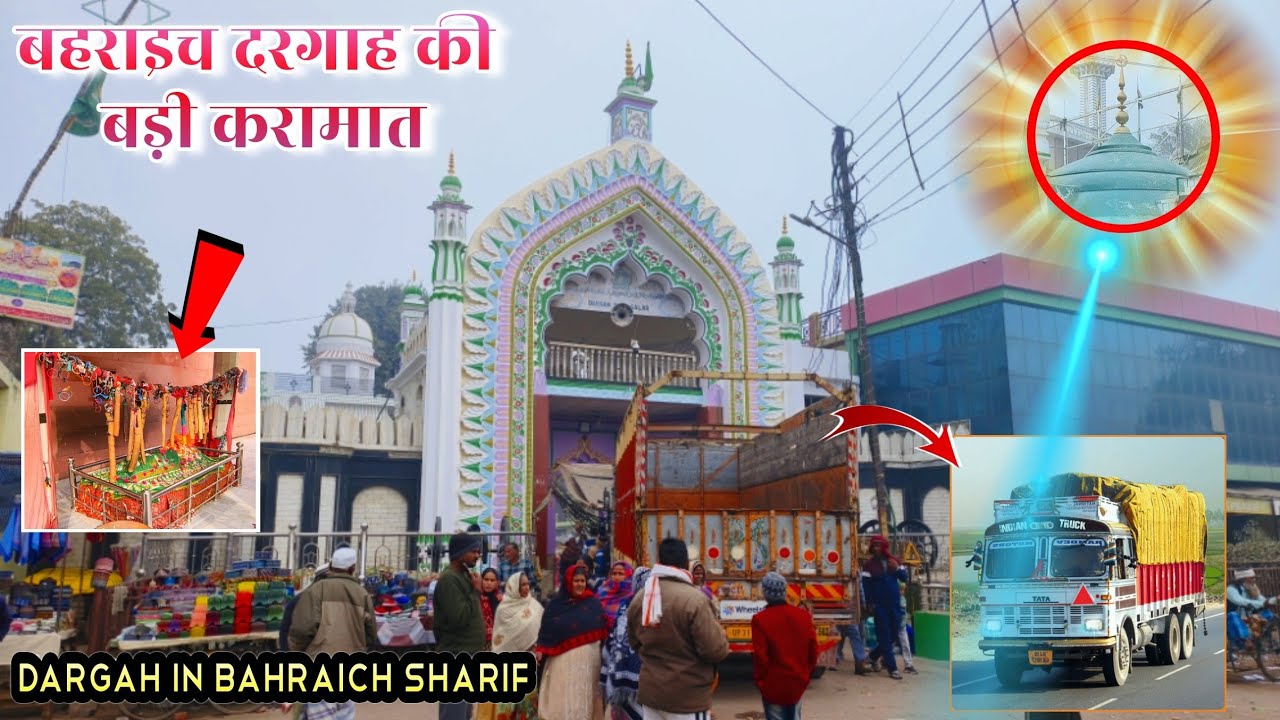 Bahraich Sharif Dargah Vlog Videos! बहराइच में ट्रक,बस भी सलामी देता है ...