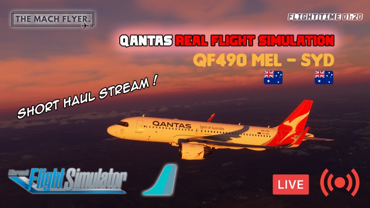 [Real Flight Simulation Stream] Qantas QF490 MEL - SYD with Real life ...