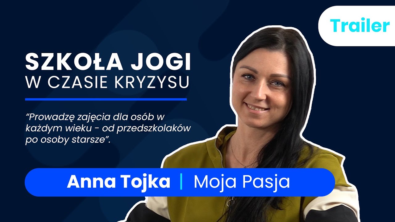 Szkoła jogi w czasie kryzysu: Anna Tojka [Moja Pasja] - YouTube