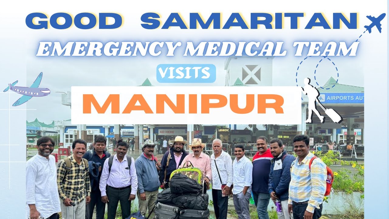 4 Days Relief & Medical Camps in #manipur || Good Samaritan Emergency ...