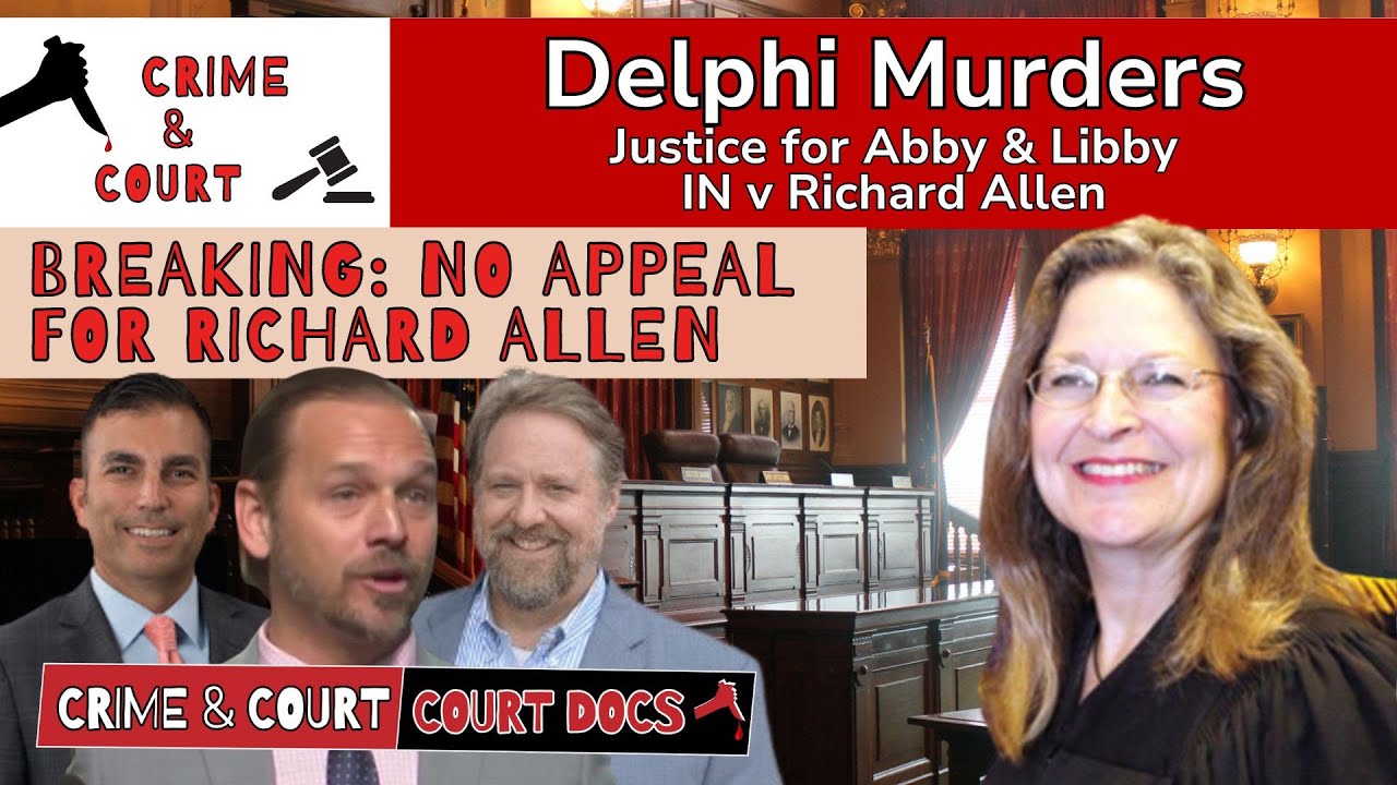 **Breaking** No Appeal for Richard Allen (IN v Richard Allen) - YouTube