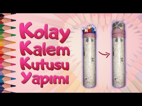 Kolay Kalem Kutusu Yapımı | DIY Easy Pencil Case