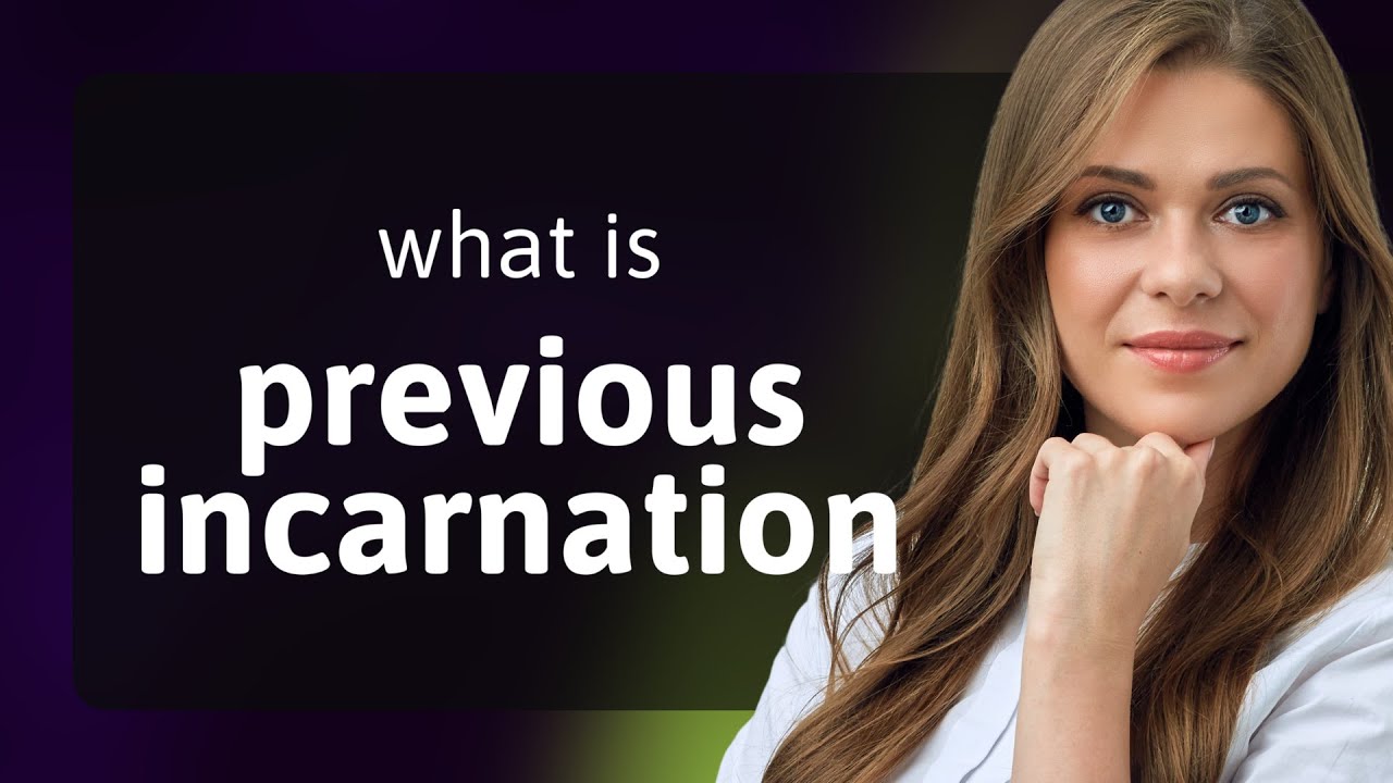 Unlocking the Mystery of "Previous Incarnation" - YouTube