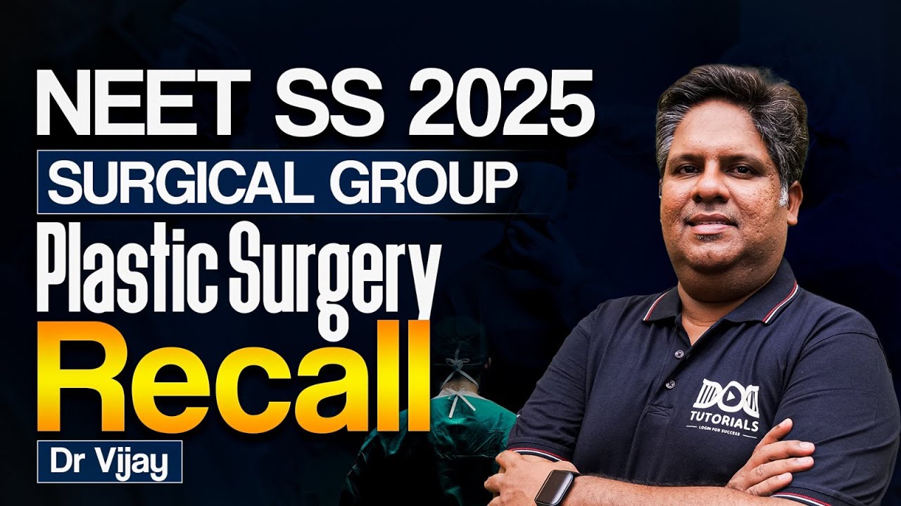 NEET SS 2025 Surgical Group | Plastic Surgery RECALL | High-Yield ...