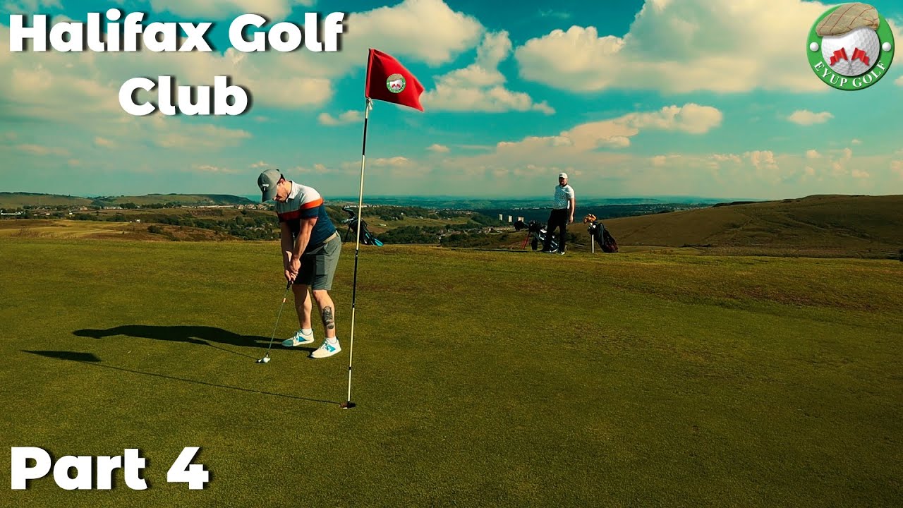 Halifax Golf Club - Part 4 - New profile picture? Nope. - YouTube
