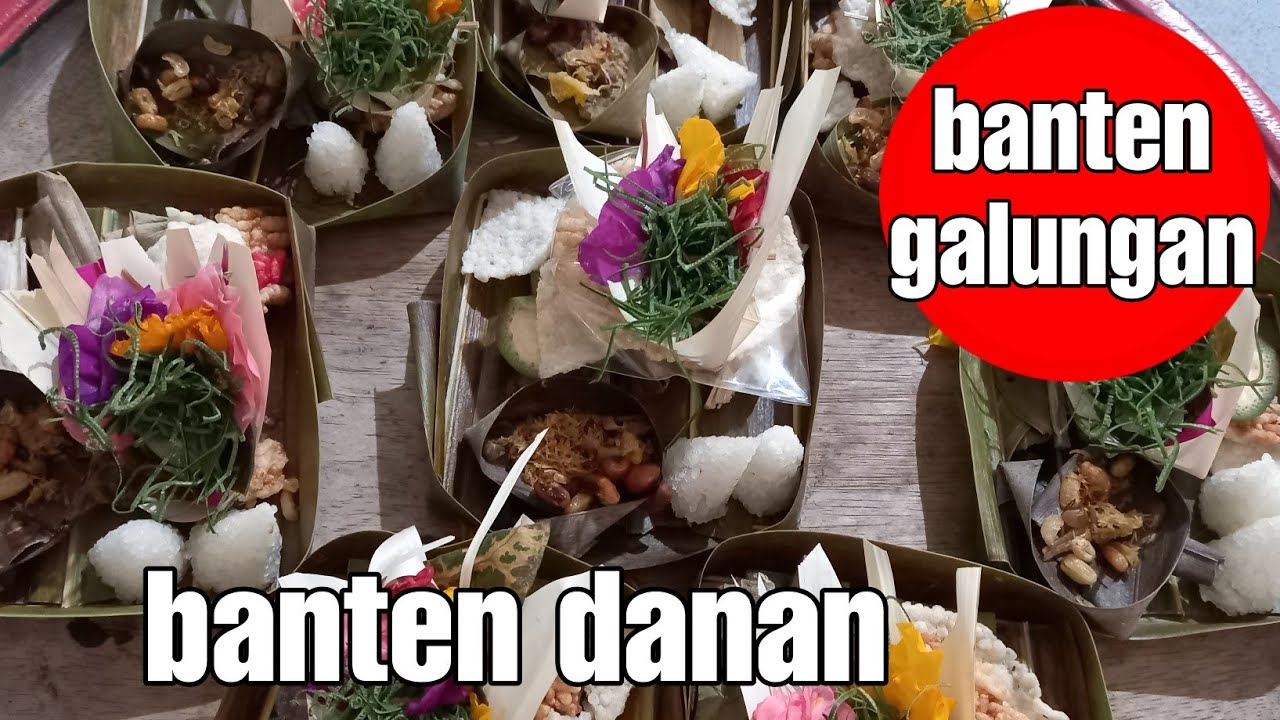 BANTEN GALUNGAN CARA NANDING BANTEN DANAN CANANG DANAN - YouTube