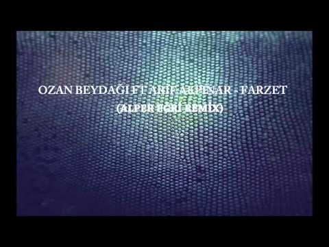 Ozan Beydağı Ft Arif Akpınar - Farzet (Alper Eğri Remix)
