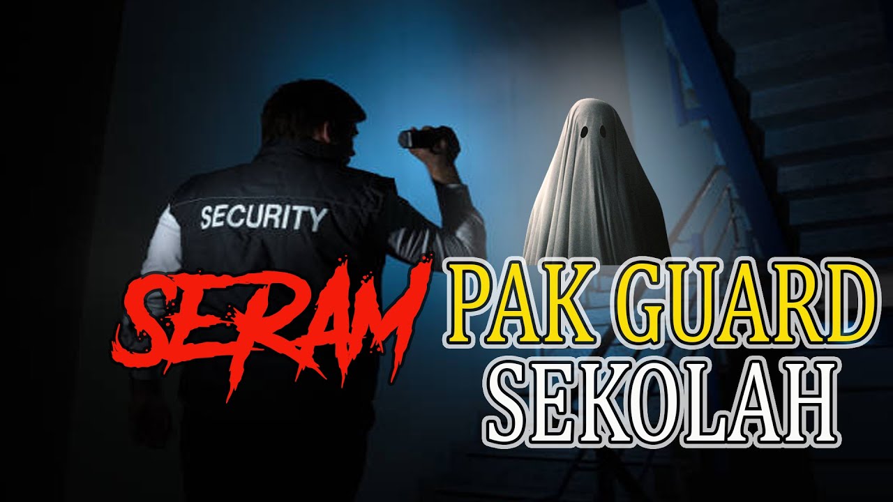 MEREMANG ️SERAM PAK GUARD SEKOLAH - YouTube