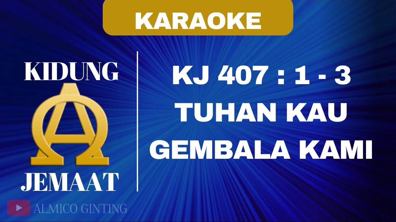 KIDUNG JEMAAT | KJ 407 : 1 - 3 " TUHAN KAU GEMBALA KAMI " ( KARAOKE ...