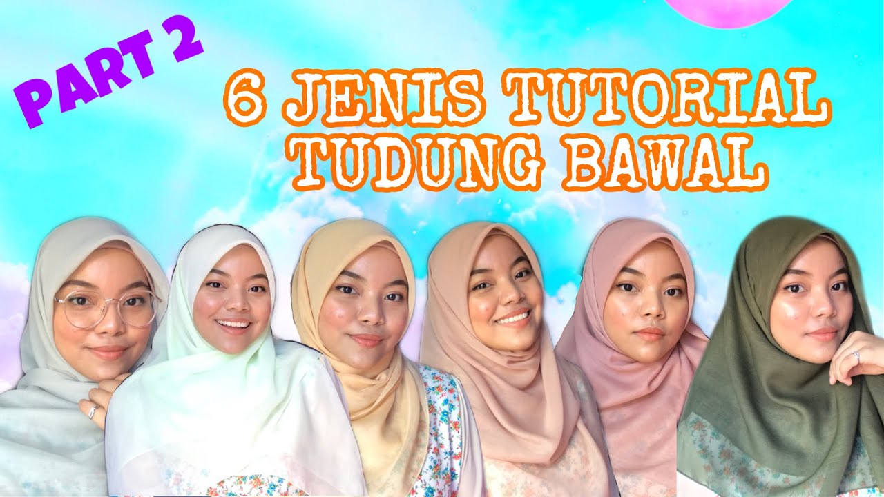 TUTORIAL 6 JENIS TUDUNG BAWAL + CUT SCENES? | PART 2 - YouTube