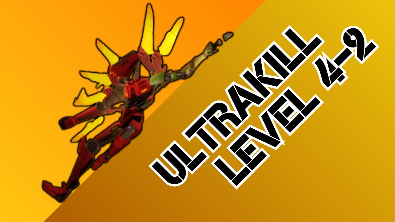 ULTRAKILL Level 4-2 - YouTube