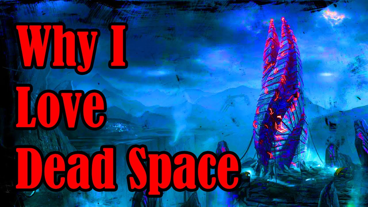 Why I Love Dead Space (2008) - A Love Letter to the Original Game - YouTube