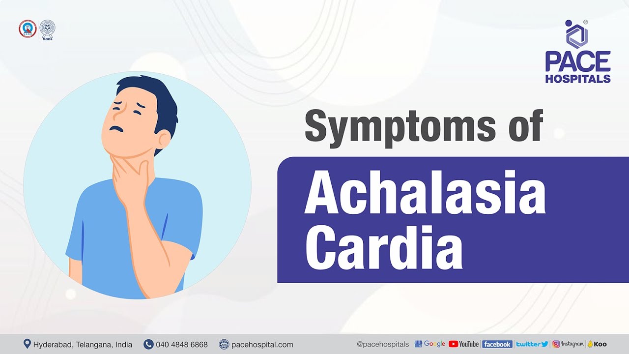 Achalasia Cardia Symptoms | What are the Symptoms of Achalasia Cardia ...