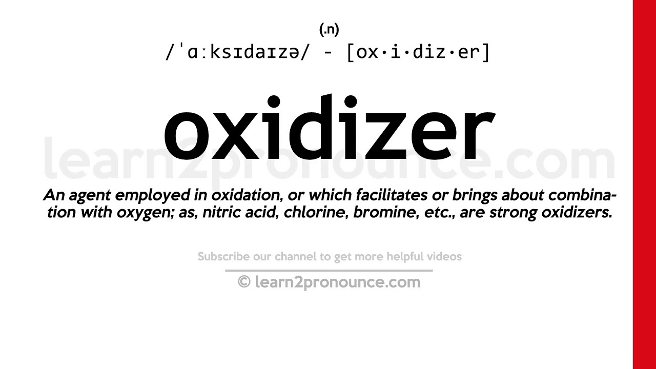 Pronunciation of Oxidizer | Definition of Oxidizer - YouTube