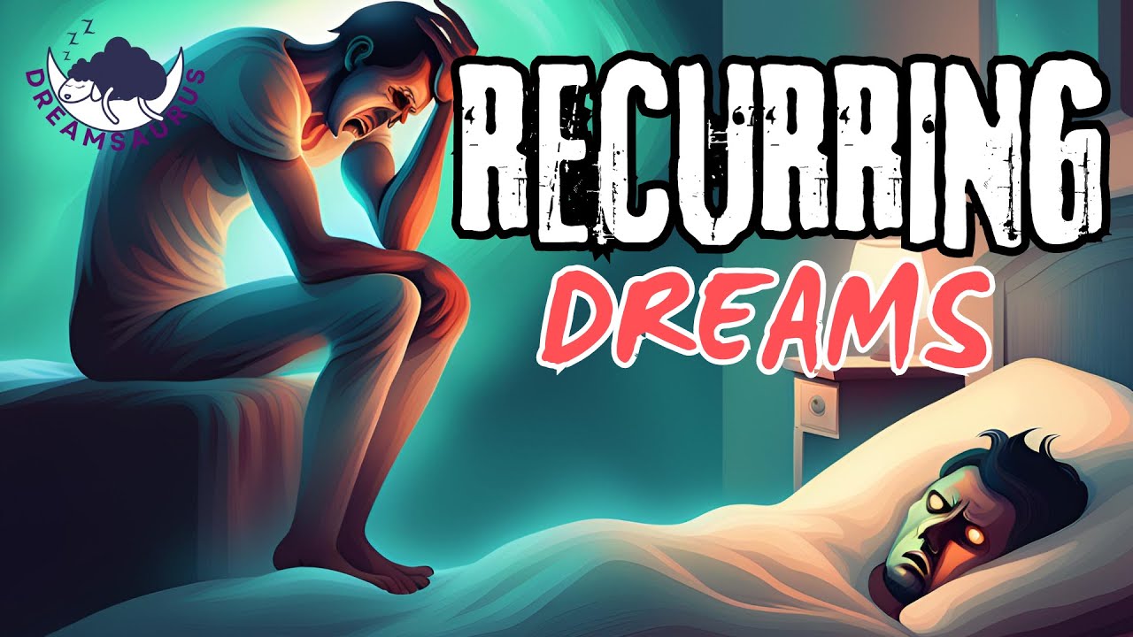 Unlocking the Secrets of Recurring Dreams: What They Reveal About Your ...