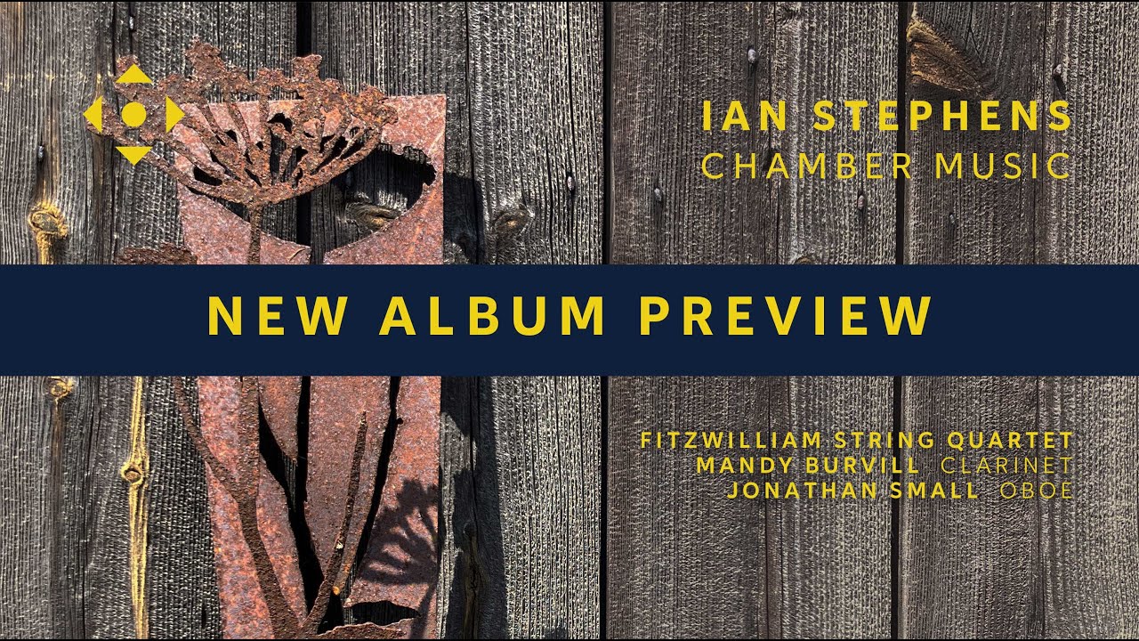 Ian Stephens: Chamber Music | Album Preview - YouTube