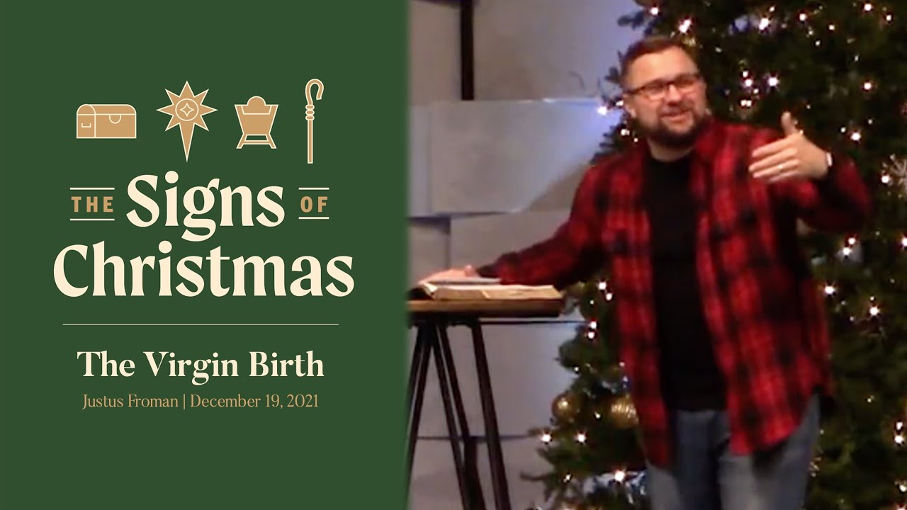 The Virgin Birth | Justus Froman | The Signs of Christmas #3 - YouTube