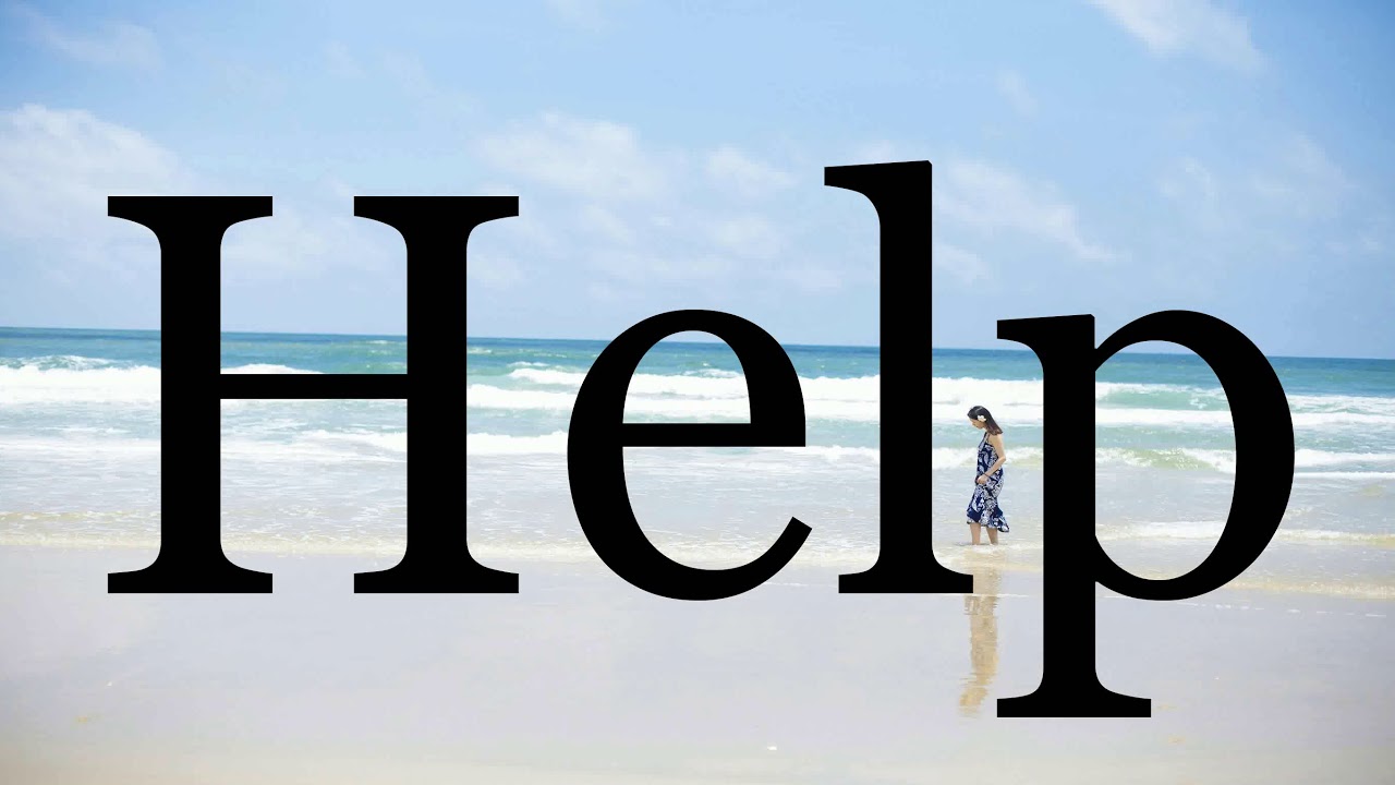 How To Pronounce Help🌈🌈🌈🌈🌈🌈Pronunciation Of Help - YouTube