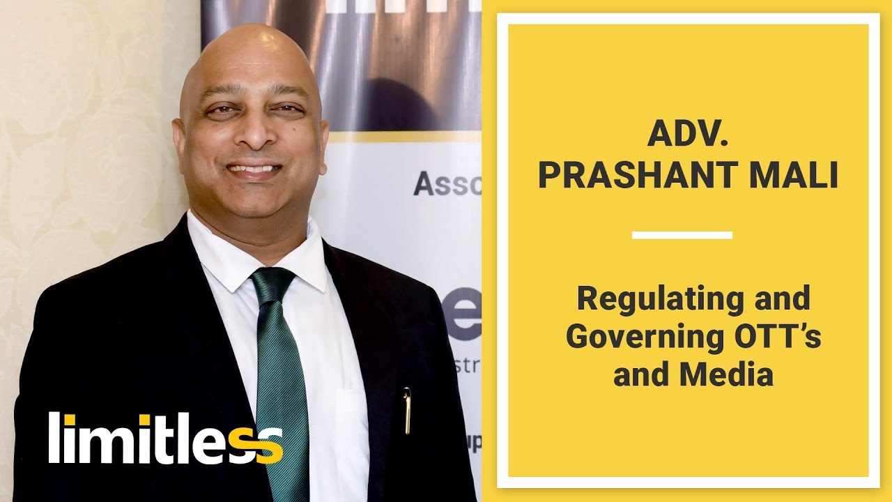 Adv. Prashant Mali | Regulating and Governing OTT's and Web Media ...