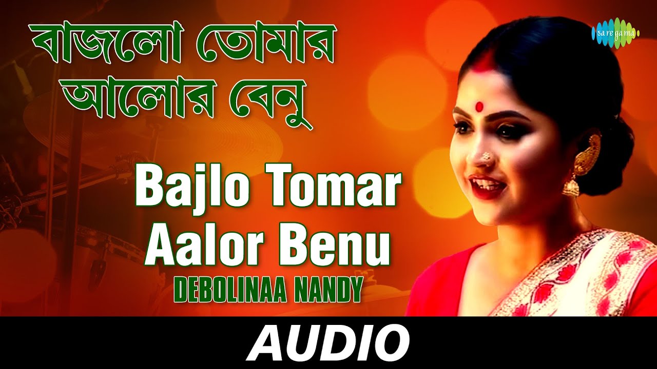 Bajlo Tomar Aalor Benu | Debolinaa Nandy | Audio - YouTube