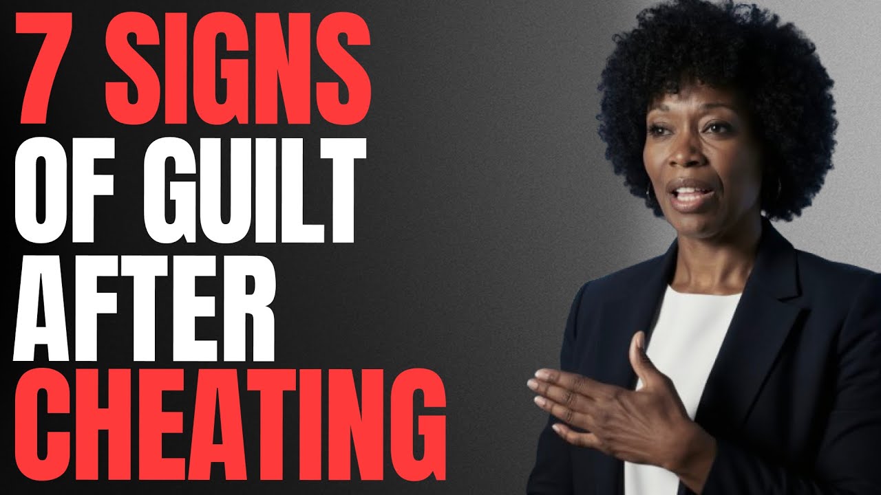 7 Hidden Guilty Signs Women Can't Control After They Cheat - YouTube