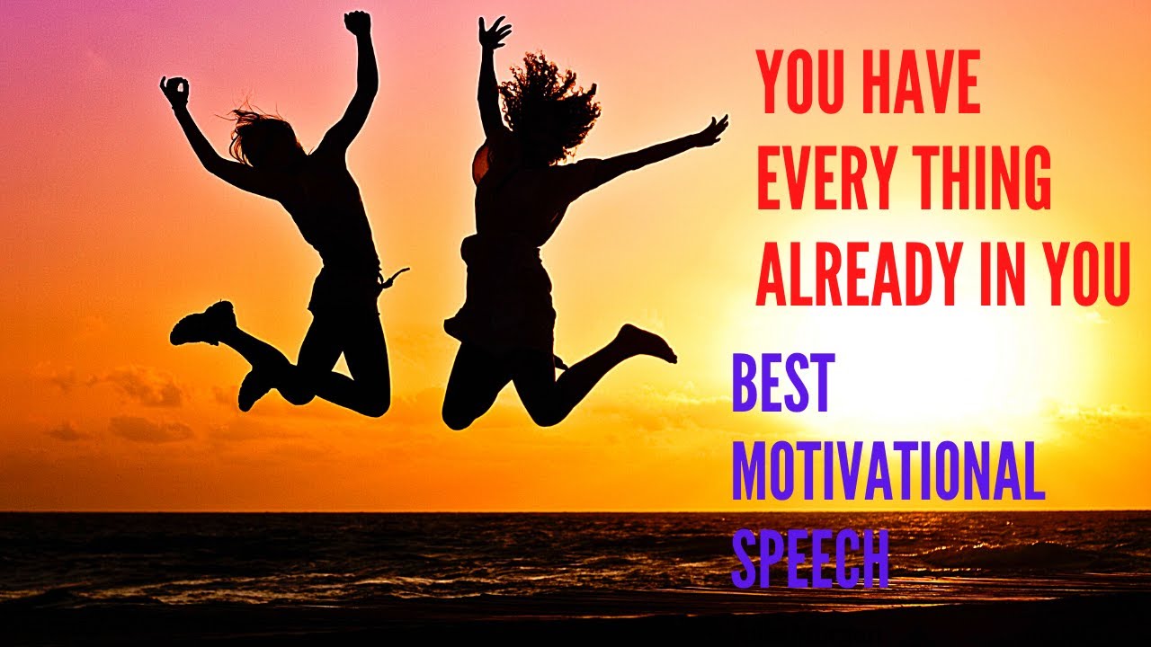 you have everything inside you,best motivational speech 2020 - YouTube