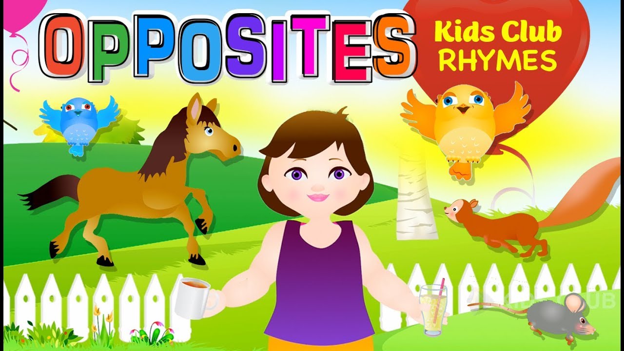 Lets Say About Some Opposites Best Simple Rhymes For Children lets-say-about-some-opposites-best-simple-rhymes-for-children