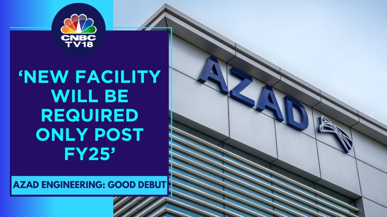 FY24 Revenue Growth Seen At 25-30% : Rakesh Chopdar Of Azad Engineering | CNBC TV18 - YouTube