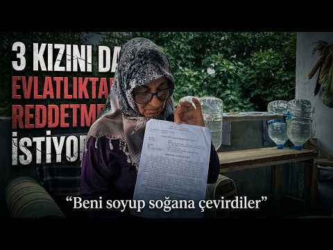 Anne Kızlarından Şikâyetçi: Beni Soyup Soğana Çevirdiler